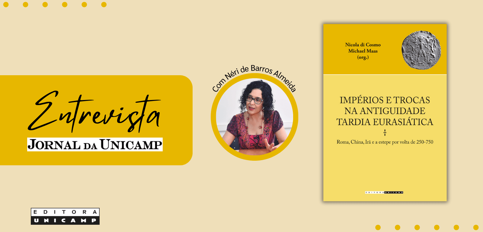 Jornal da Unicamp publica entrevista sobre o livro “Impérios e trocas na Antiguidade Tardia ...